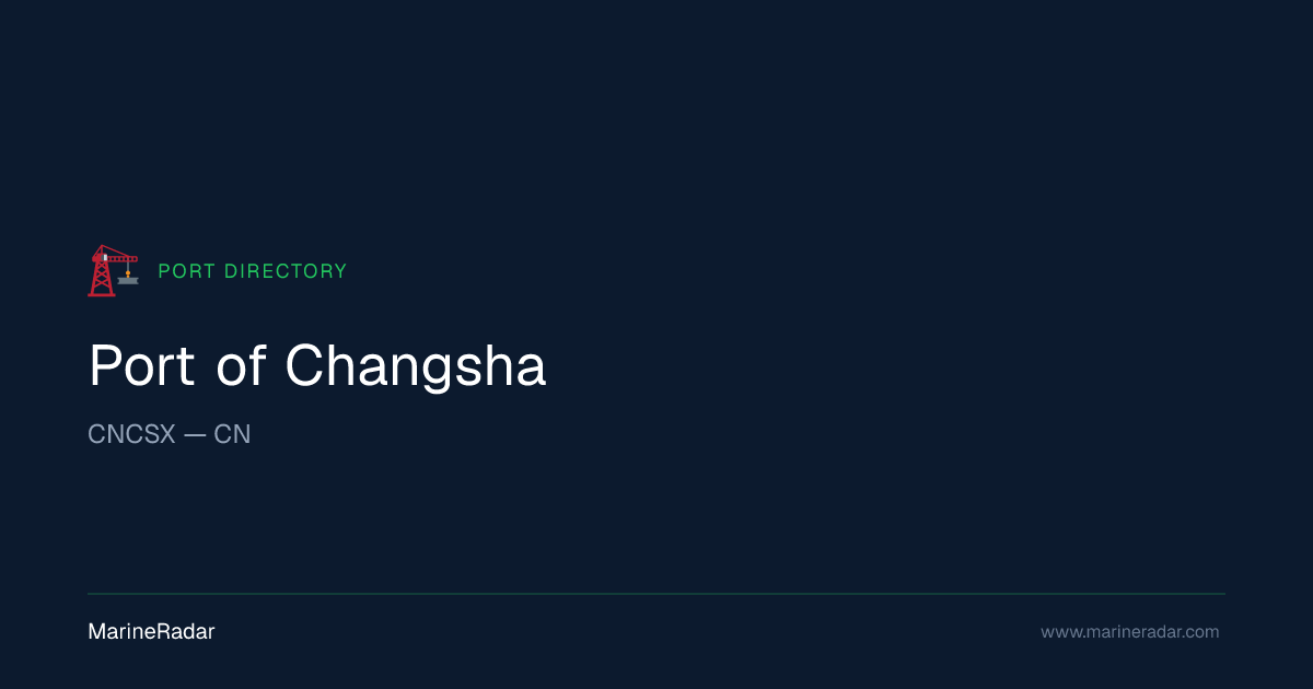 Port of Changsha (CNCSX) — Vessels & Details | MarineRadar