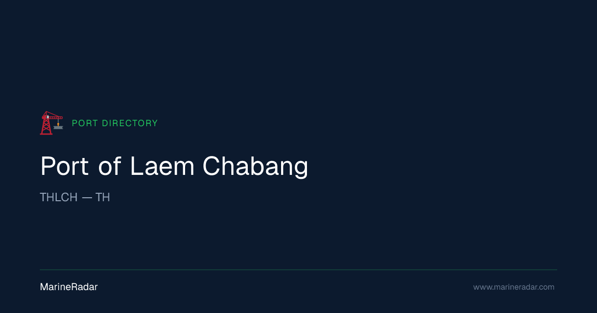 Port of Laem Chabang (THLCH) | MarineRadar